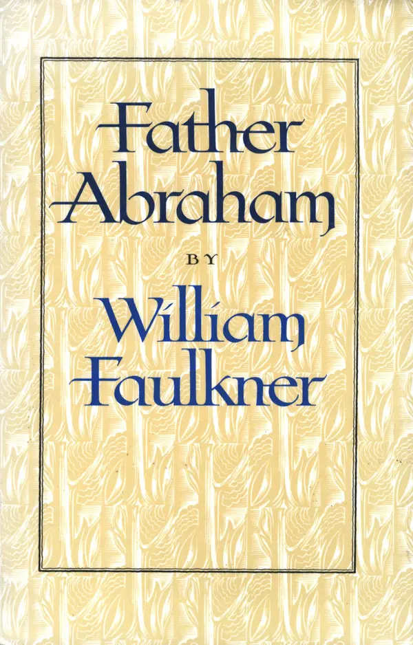 Father Abraham by William Faulkner - Fable | Stories for everyone