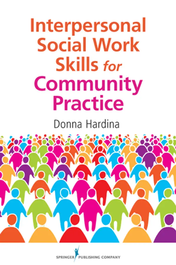 Interpersonal Social Work Skills for Community Practice by Donna ...