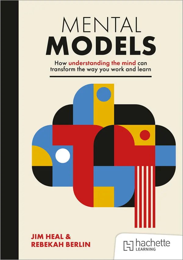 Mental Models: How understanding the mind can transform the way you ...