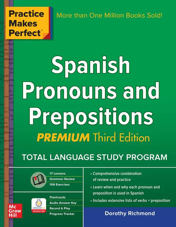 Practice Makes Perfect Spanish Pronouns and Prepositions, Premium 3rd ...