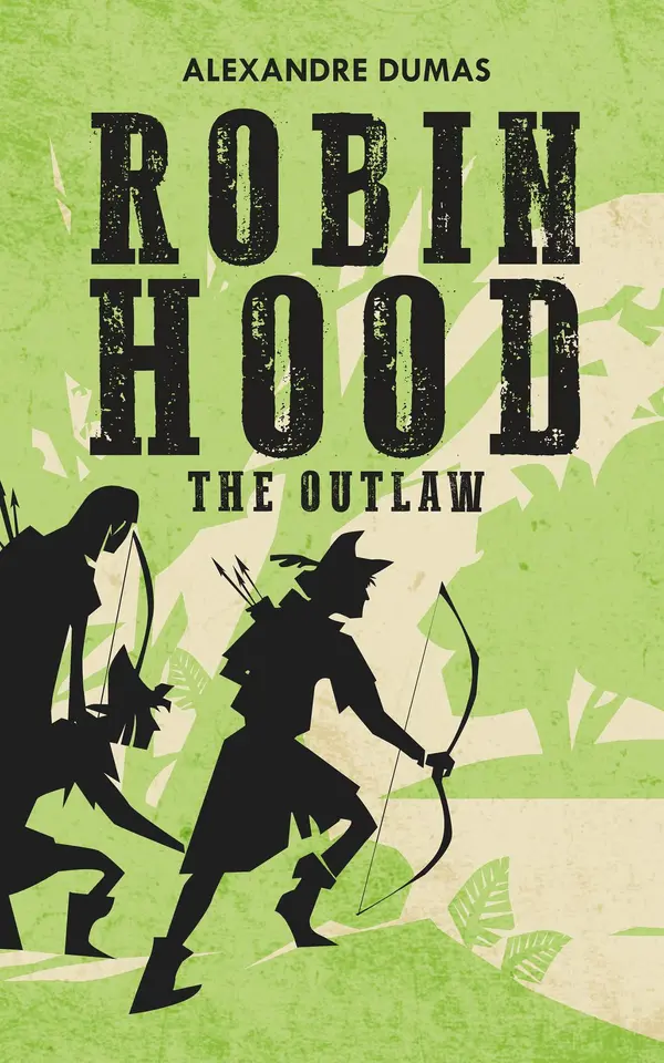 Robin Hood by Alexandre Dumas - Fable | Stories for everyone