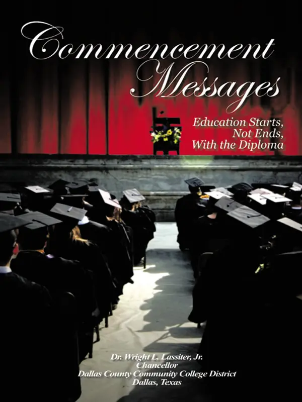 Commencement Messages by Dr. Wright L. Lassiter Jr. | Read & Discuss on ...