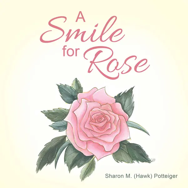 A Smile for Rose by Sharon M. Potteiger | Read & Discuss on Fable