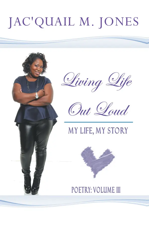 Living Life out Loud by Jac'Quail M. Jones | Read & Discuss on Fable