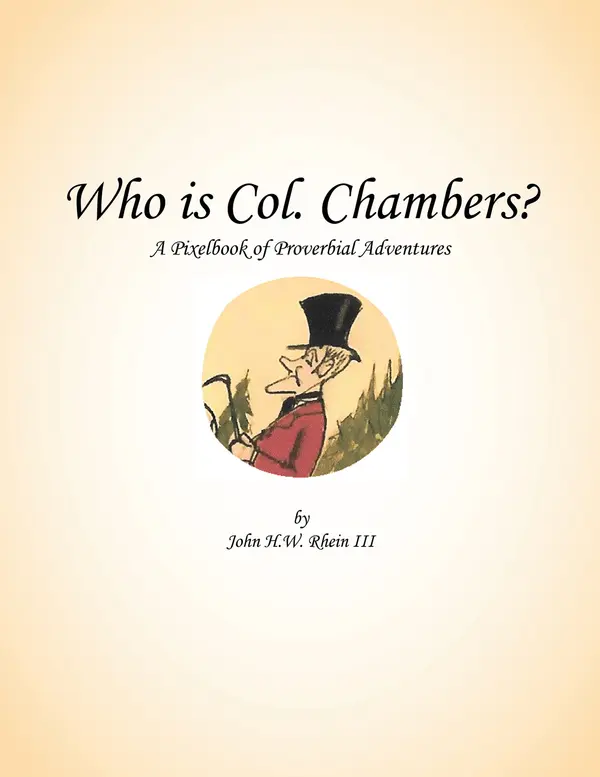 Who Is Col. Chambers? by John H. W. Rhein III - Fable | Stories for ...