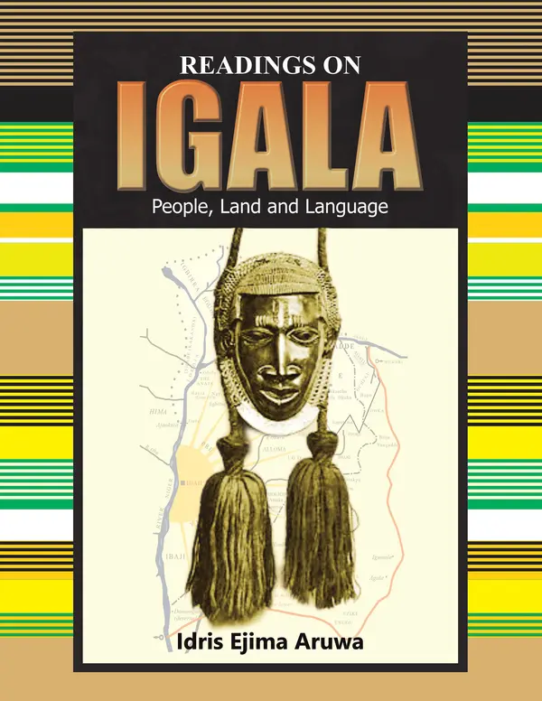 Readings on Igala People, Land and Language by Idris Ejima Aruwa ...