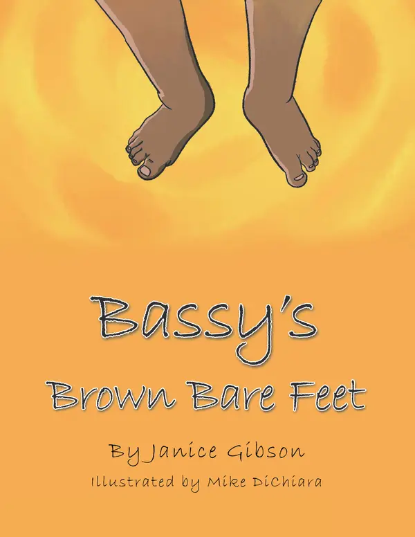 Bassy’s Brown Bare Feet by Janice Gibson - Fable | Stories for everyone