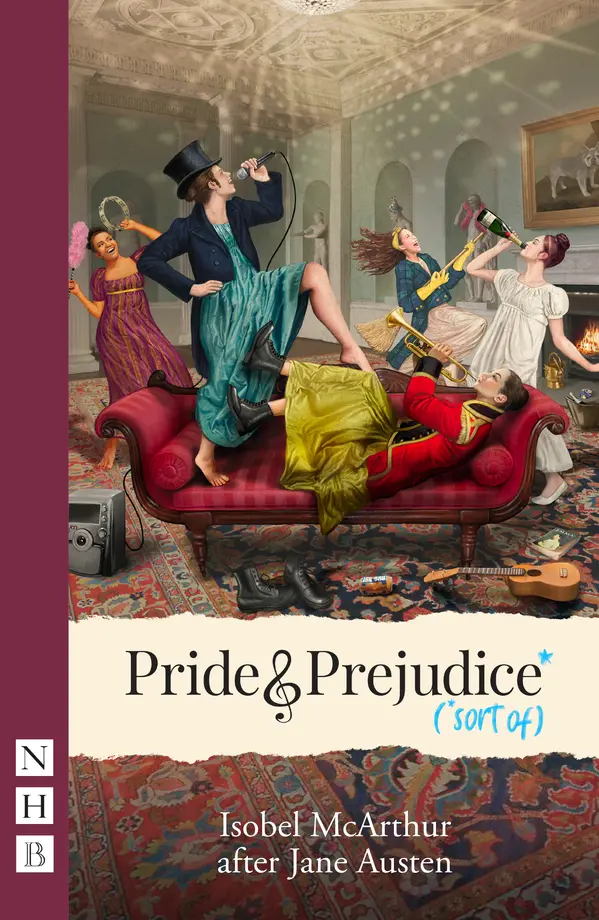 Pride and Prejudice* (*sort of) (NHB Modern Plays) by Jane Austen ...