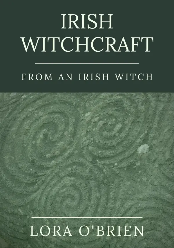 Irish Witchcraft from an Irish Witch by Lora O'Brien | Read & Discuss ...