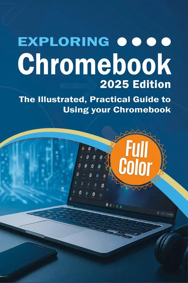 Exploring Chromebook - 2025 Edition by Kevin Wilson | Read & Discuss on Fable