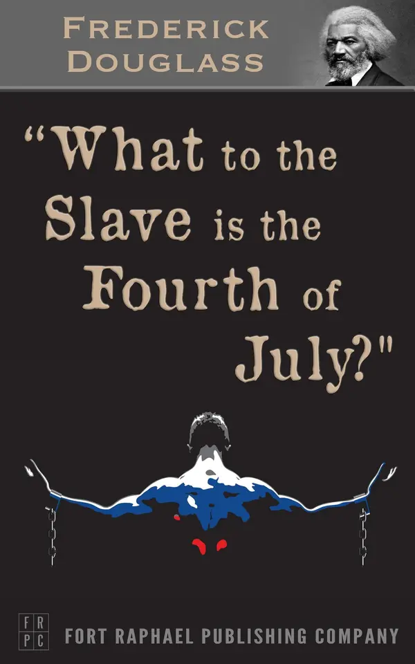 What to the Slave is the 4th of July? - Unabridged by Frederick ...
