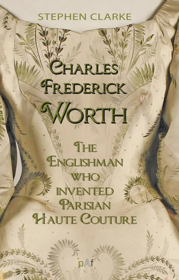 Charles Worth, the Englishman Who Invented Parisian Haute Couture by ...