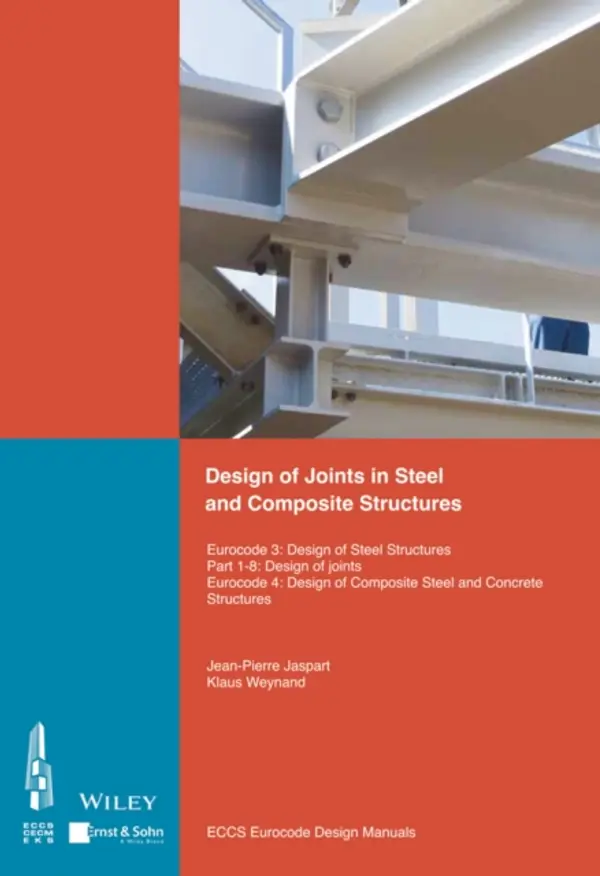 Design of Joints in Steel and Composite Structures by ECCS - European ...