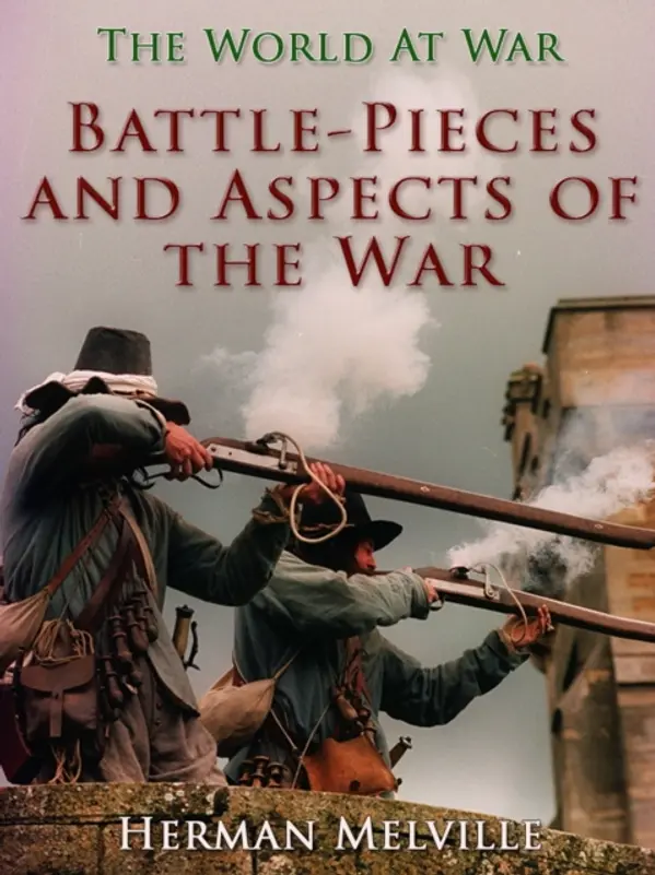 Battle-Pieces and Aspects of the War by Melville, Herman - Fable ...