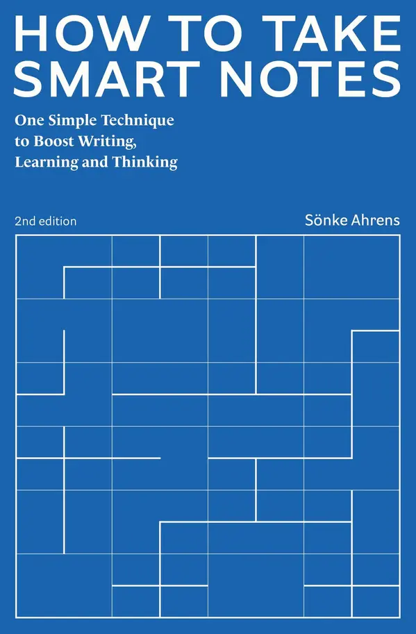 How to Take Smart Notes. One Simple Technique to Boost Writing ...