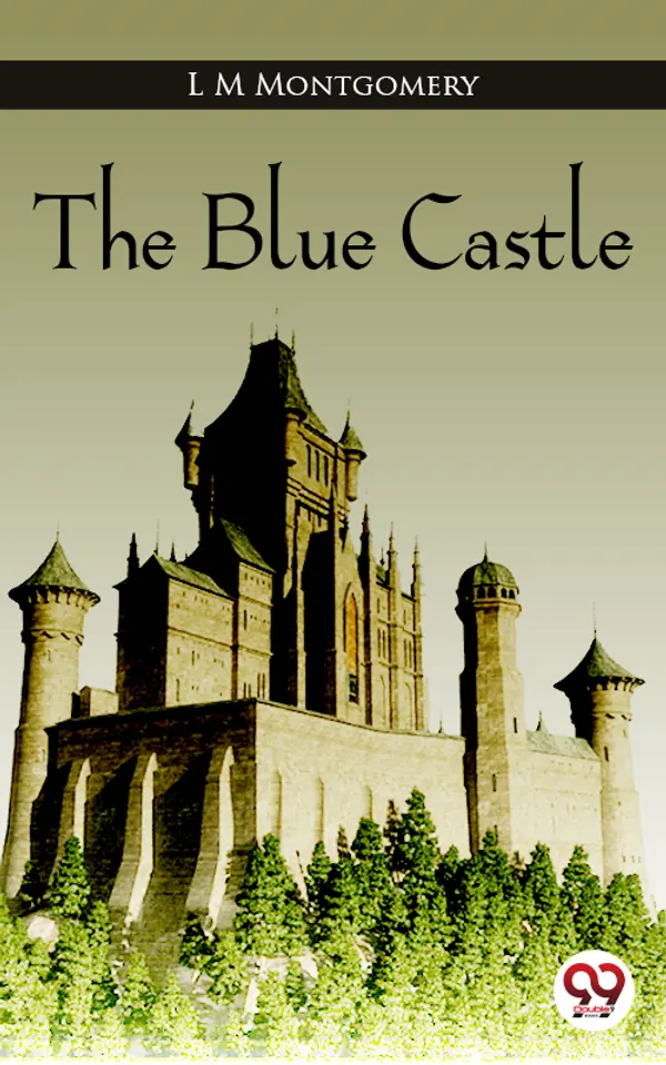The Blue Castle by L. M. Montgomery - Fable | Stories for everyone