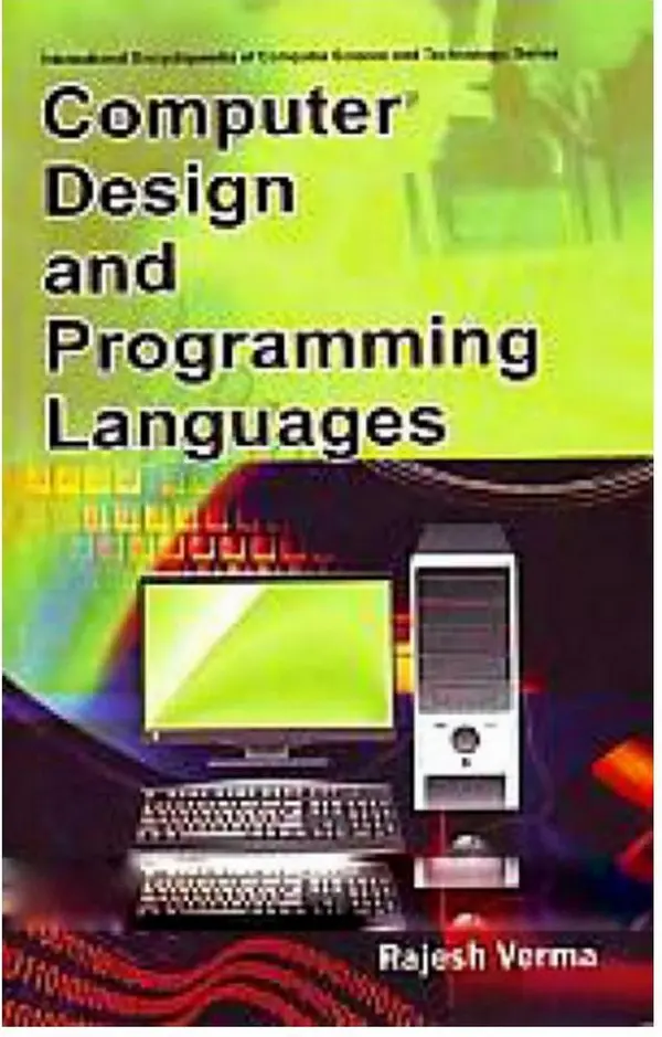 COMPUTER DESIGN AND PROGRAMMING LANGUAGES by Rajesh Verma | Read ...