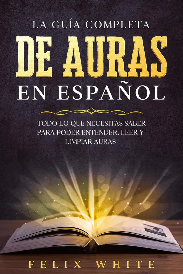 La Guía Completa de Auras en Español: Todo lo que Necesitas Saber para ...