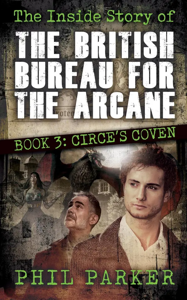 The Inside Story of the British Bureau for the Arcane - Book 3: Circe's ...