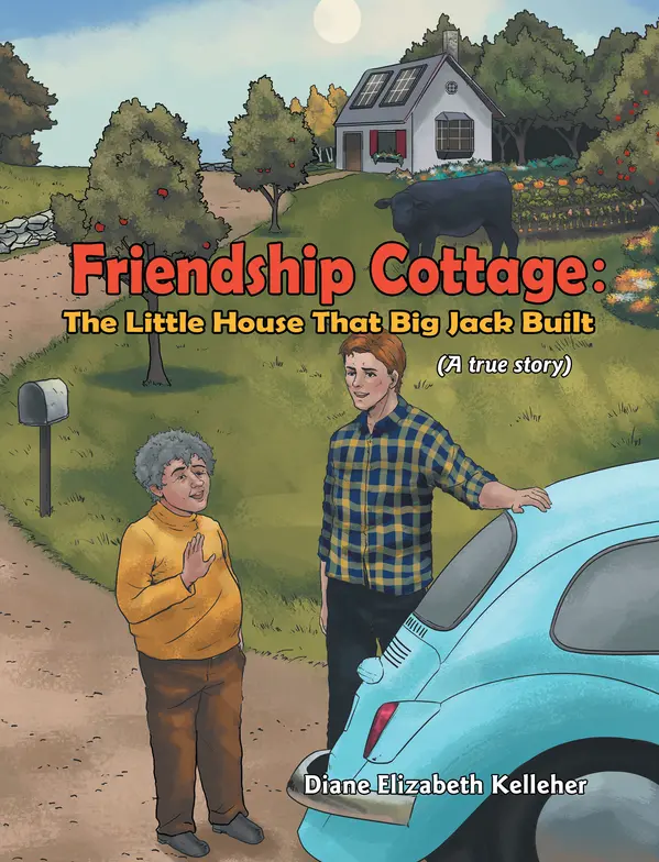 FRIENDSHIP COTTAGE: The Little House that Big Jack Built by Diane ...
