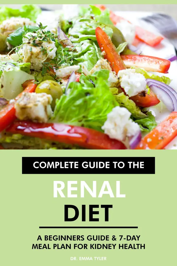 Complete Guide to the Renal Diet: A Beginners Guide & 7-Day Meal Plan ...