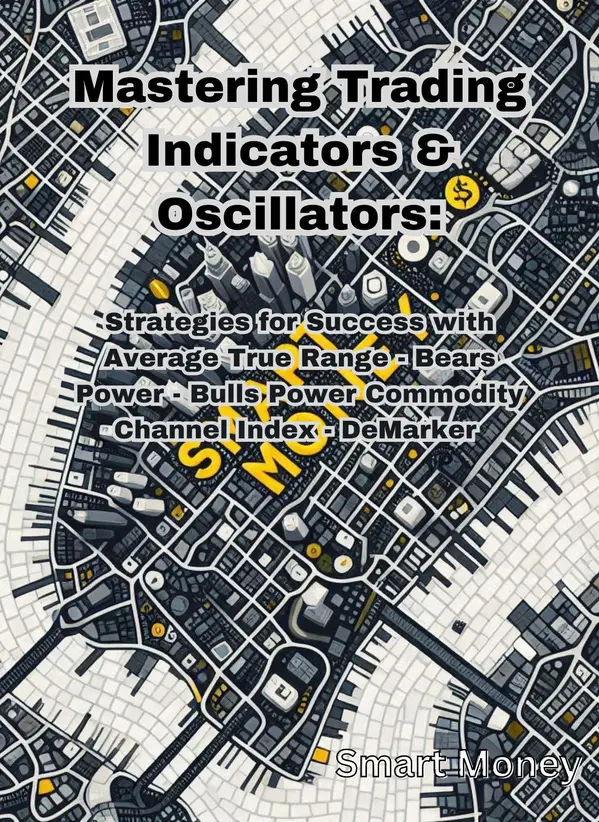 Mastering Trading Indicators & Oscillators: Strategies for Success with ... Mastering Trading Indicators & Oscillators: Strategies for Success with ...